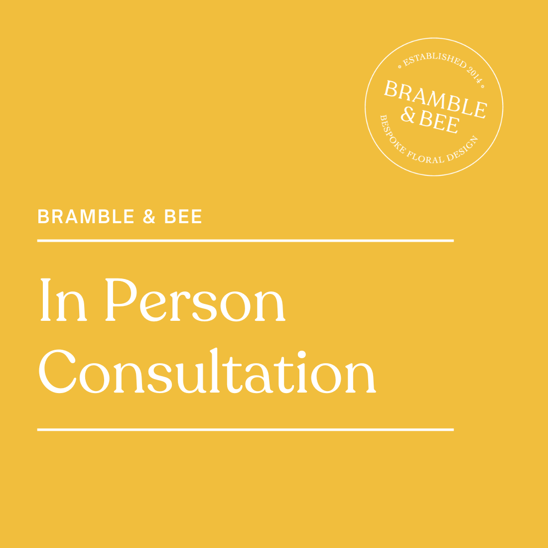 In-Person Consutation – Bramble & Bee